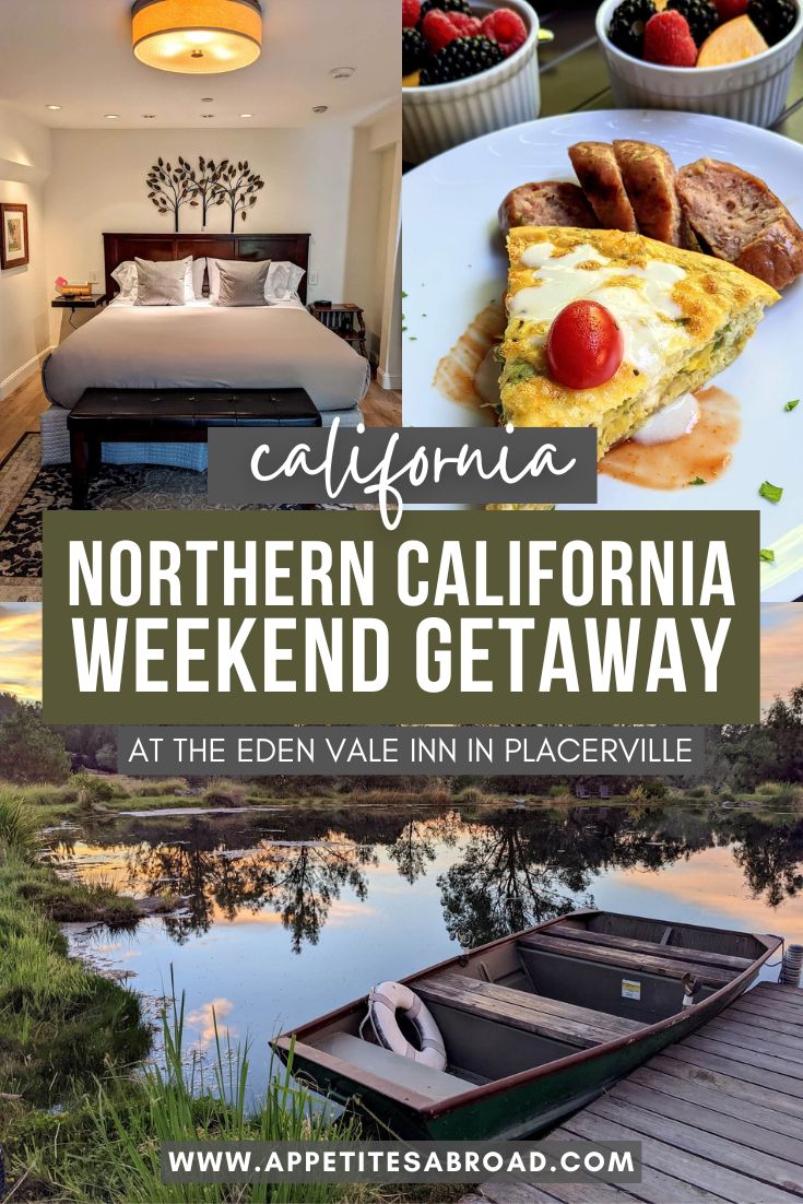 A Romantic Weekend Getaway at the Eden Vale Inn in Placerville, CA ...