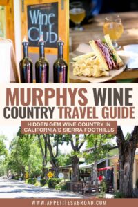 Murphys Travel Guide: Visit Sierra Foothills Wine Country - Appetites ...